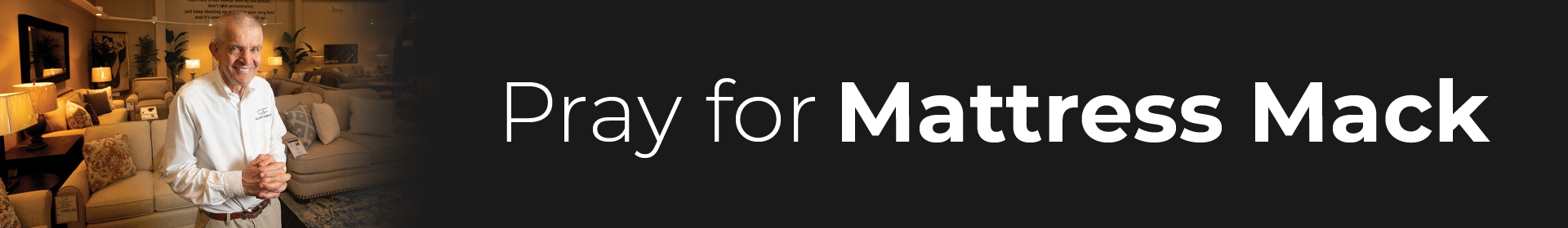Pray for Mack – Gallery Furniture